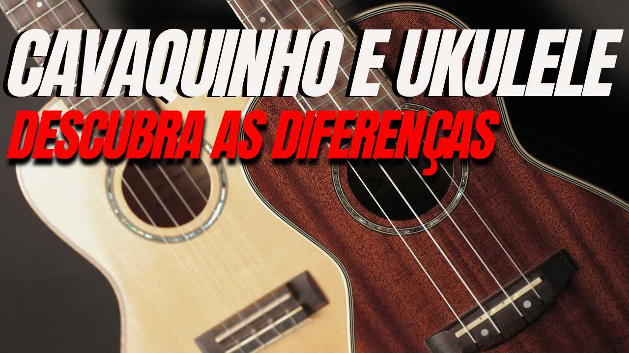 Qual a Diferença Entre Cavaquinho e Ukulele? Descubra as Principais ...