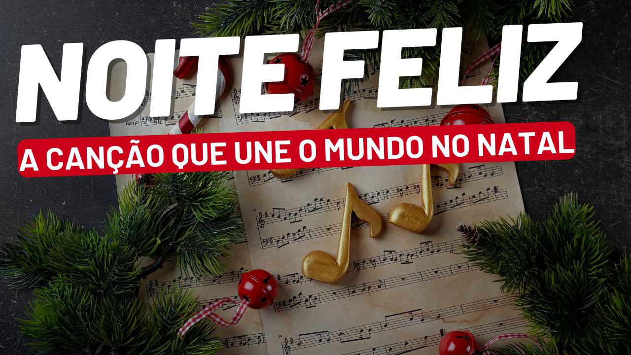 Noite Feliz: A Fascinante História e o Impacto de uma Canção que Une o ...